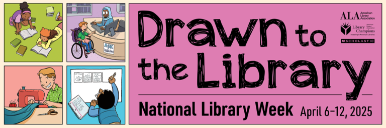 National Library Week: April 6-12, 2025 – Library and Information ...
